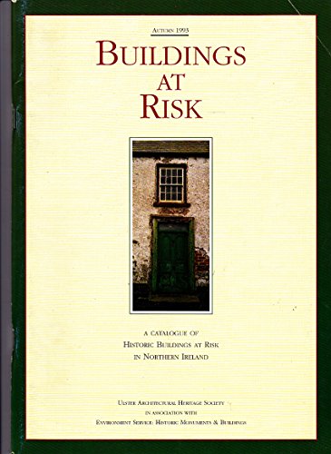 Buildings at Risk, A Catalogue of Historic Buildings at Risk in Northe ...