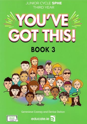 You've Got This! Book 3 - Junior Cycle SPHE - Third Year – Pigeonhouse ...
