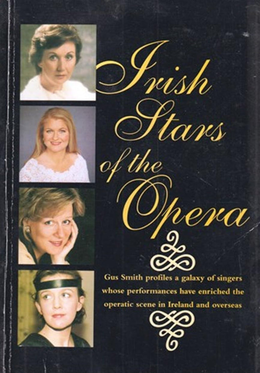 Irish Stars of the Opera – Pigeonhouse Books, Dublin