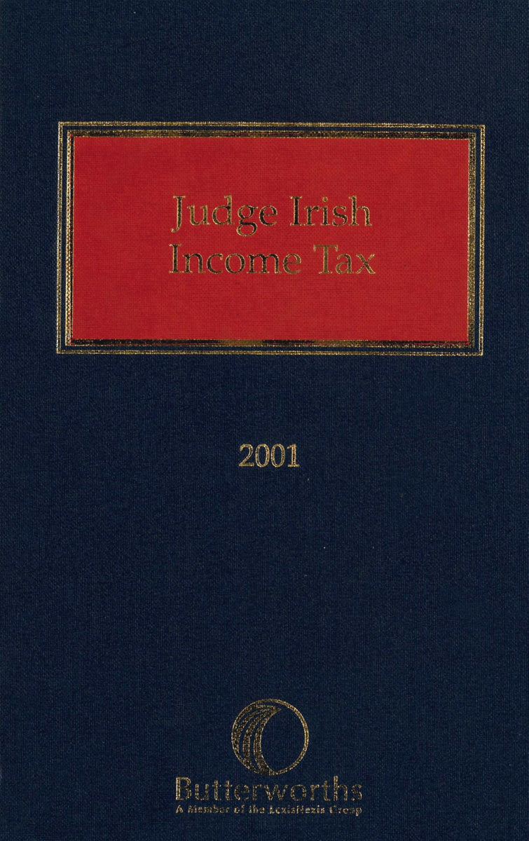Judge: Irish Income Tax 2001-2002 (Butterworth's Irish tax library ...