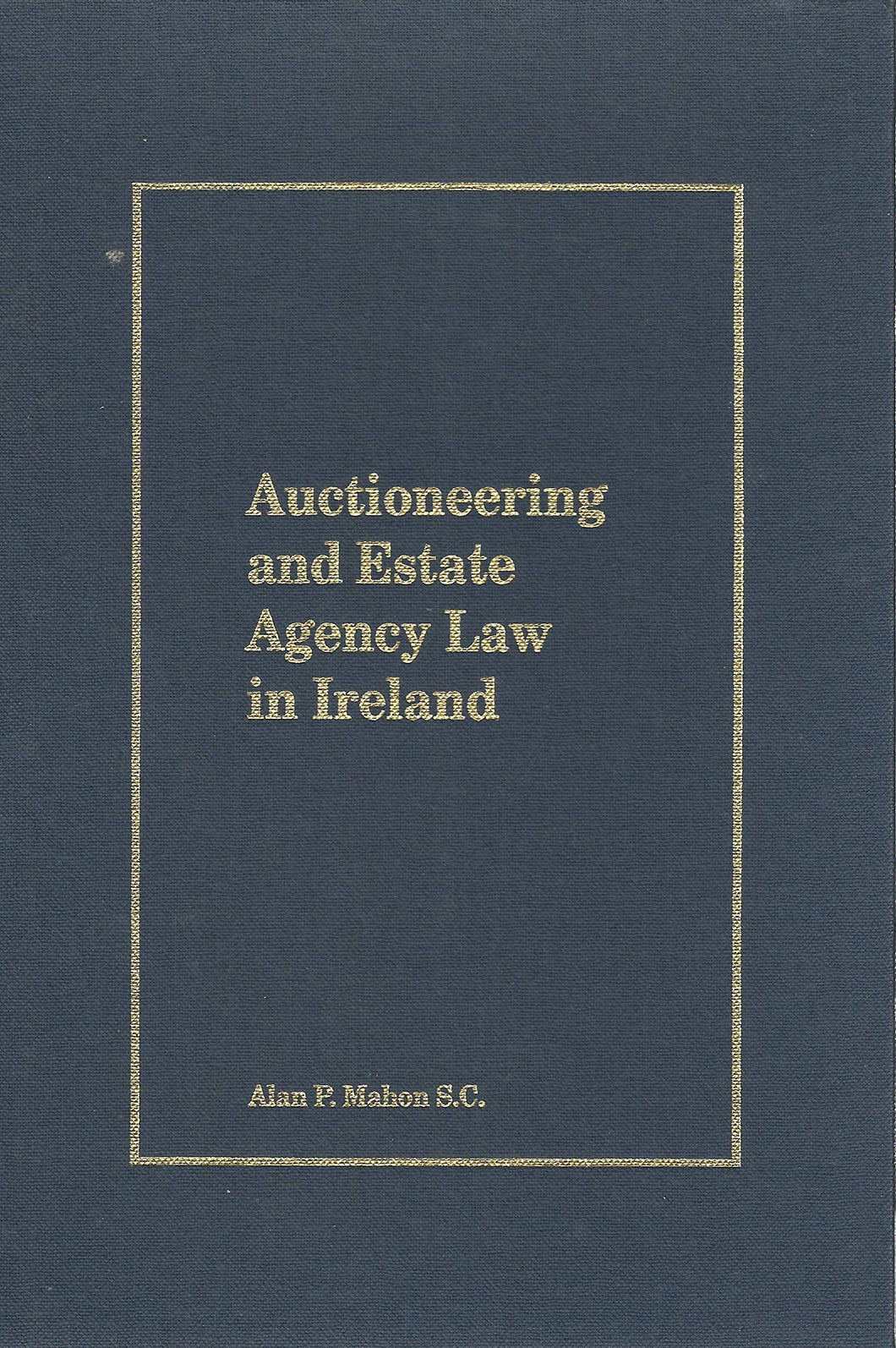 Auctioneering and Estate Agency Law in Ireland – Pigeonhouse Books, Dublin