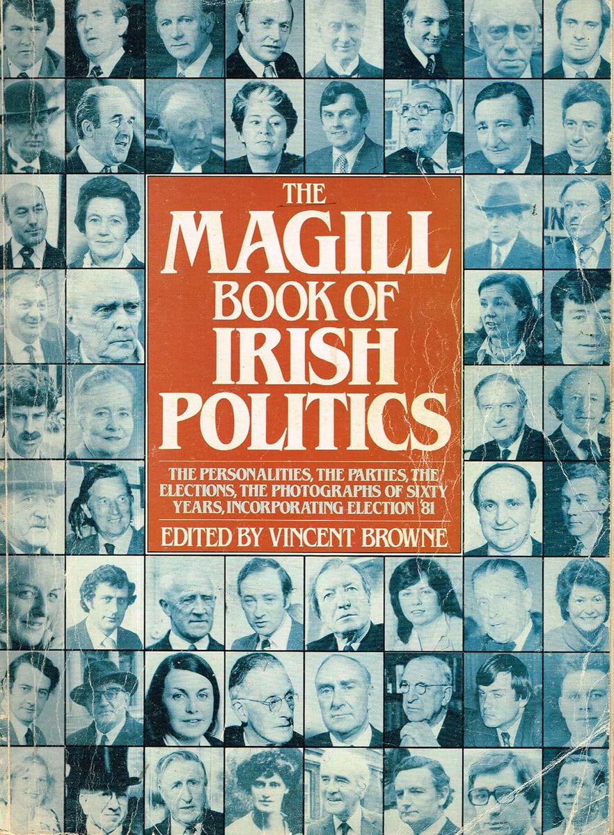 The Magill book of Irish politics – Pigeonhouse Books, Dublin