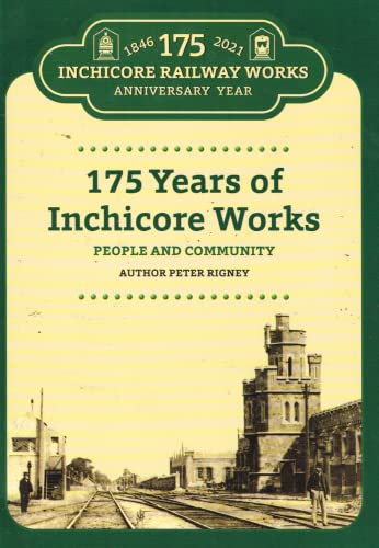 175 Years of Inchicore Works: People and Community – Pigeonhouse Books ...