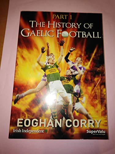 THE HISTORY OF GAELIC FOOTBALL PART 1 – Pigeonhouse Books, Dublin