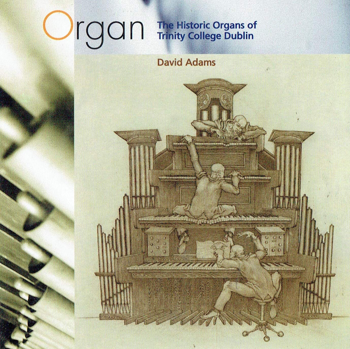 The Historic Organs of Trinity College Dublin – Pigeonhouse Books, Dublin